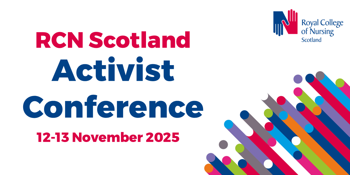 RCN Scotland Activist Conference 2025 | RCN Scotland | Royal College of ...